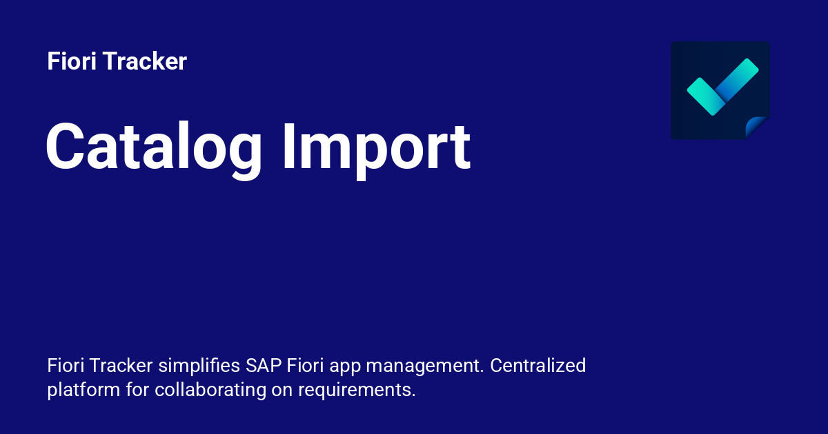 Catalog Import - Fiori Tracker