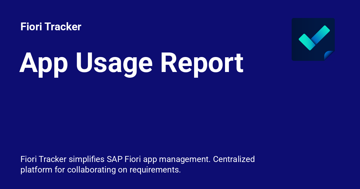 App Usage Report - Fiori Tracker