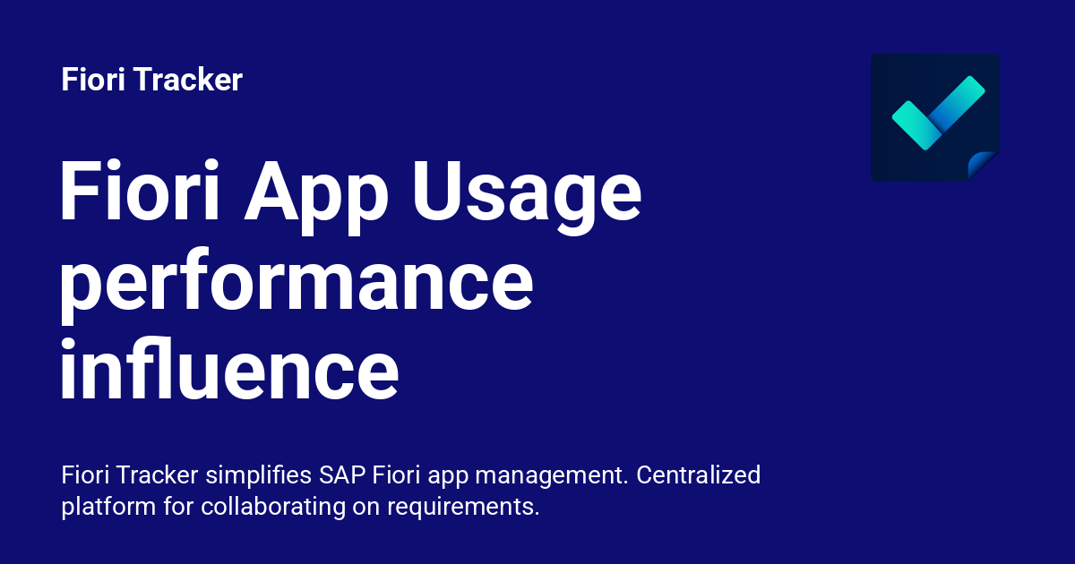 Fiori App Usage performance influence - Fiori Tracker