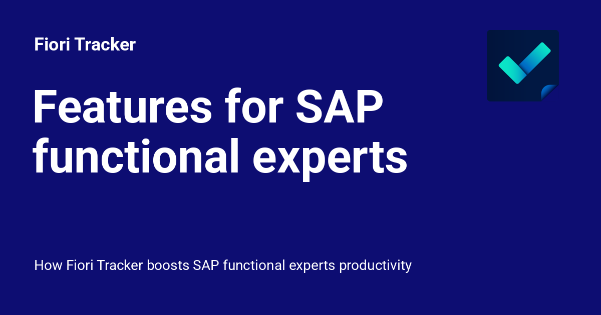 Features for SAP functional experts - Fiori Tracker