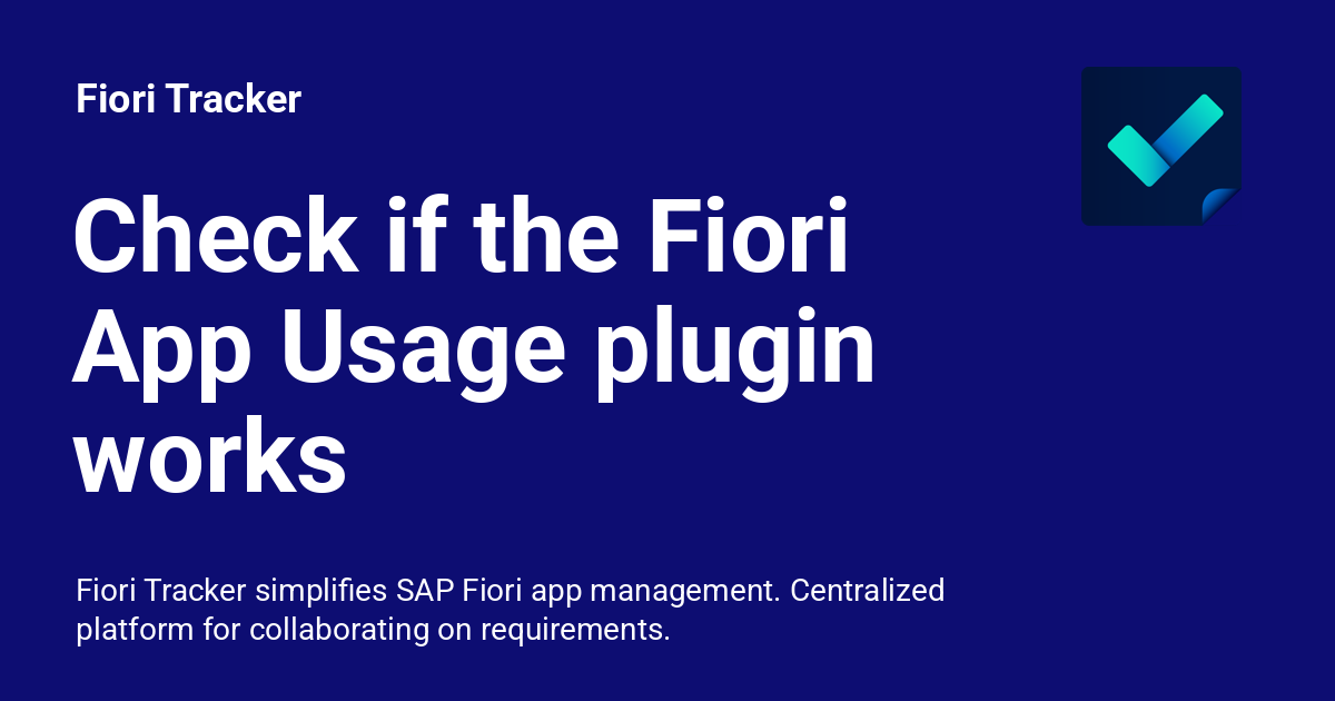 Check if the Fiori App Usage plugin works - Fiori Tracker