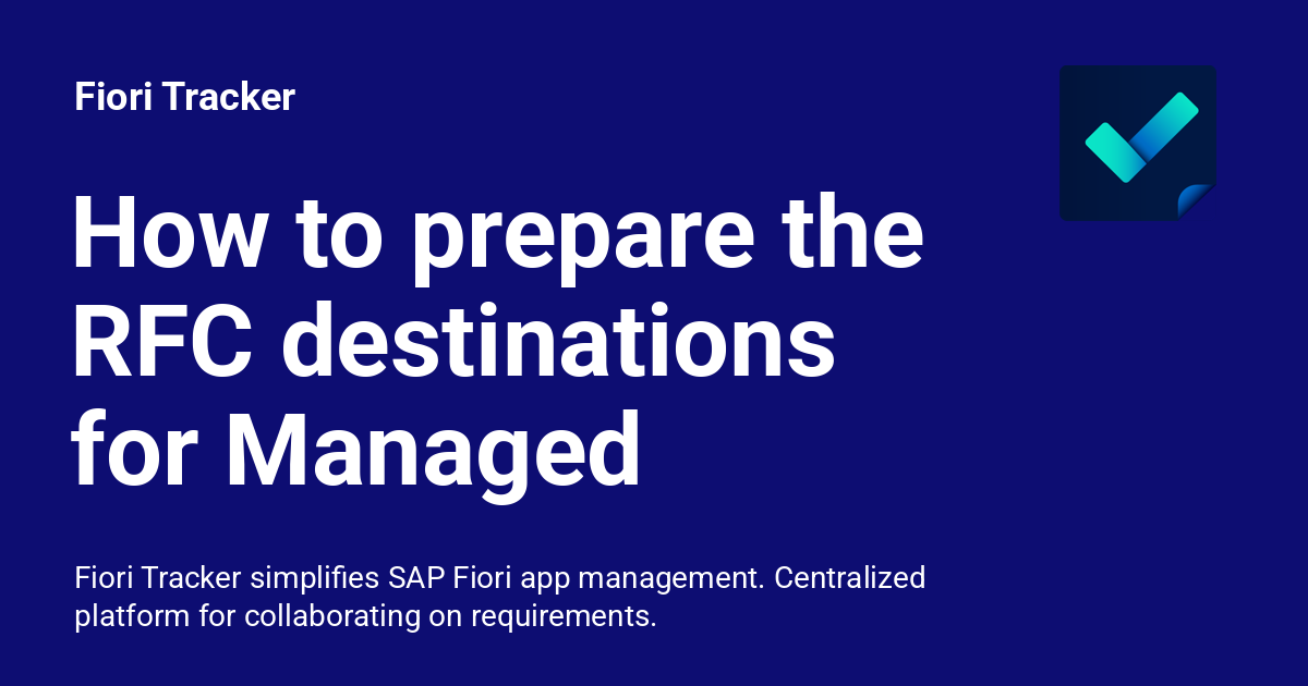 How to prepare the RFC destinations for Managed systems - Fiori Tracker