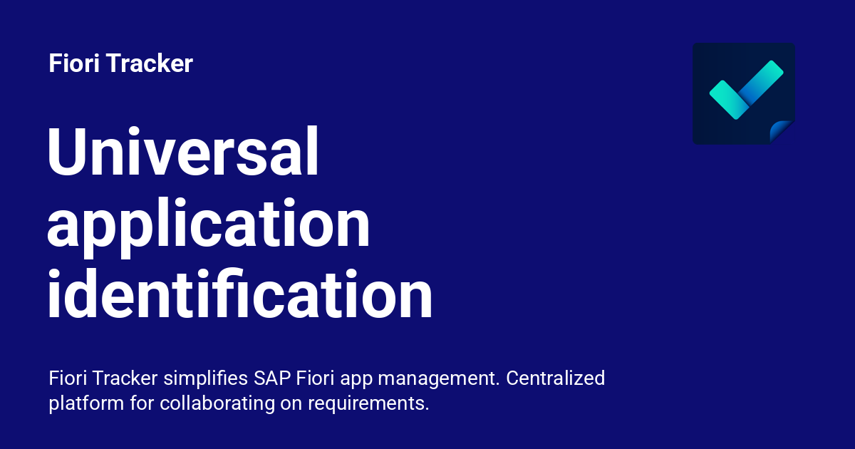 Universal application identification - Fiori Tracker
