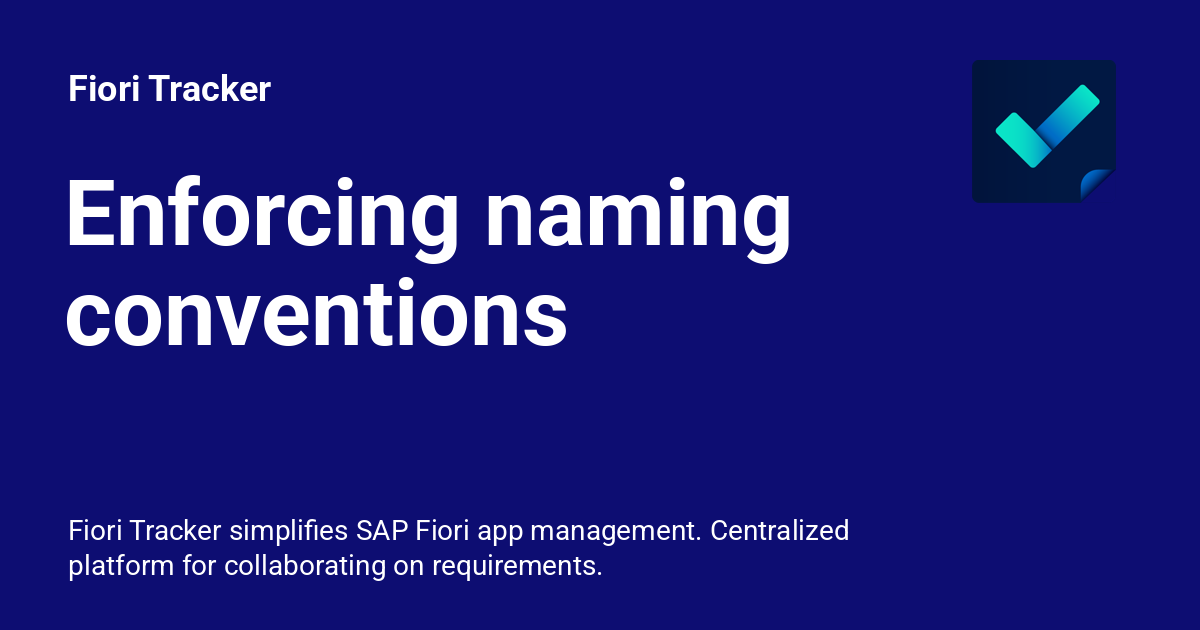 Enforcing naming conventions - Fiori Tracker